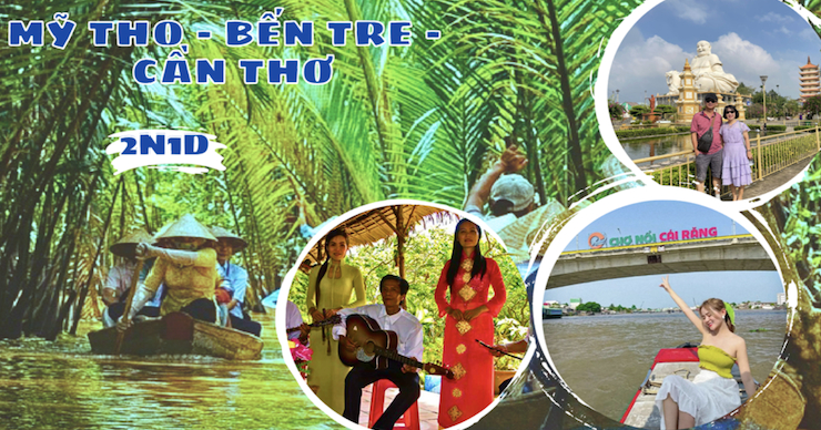 Tour du lịch Mỹ Tho - Bến Tre - Cần Thơ (2N1Đ) giá rẻ 1550K