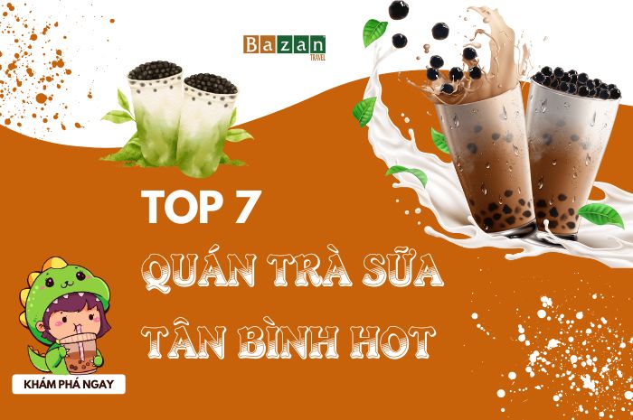 Bỏ túi 7 địa chỉ trà sữa Tân Bình nhất định phải thử